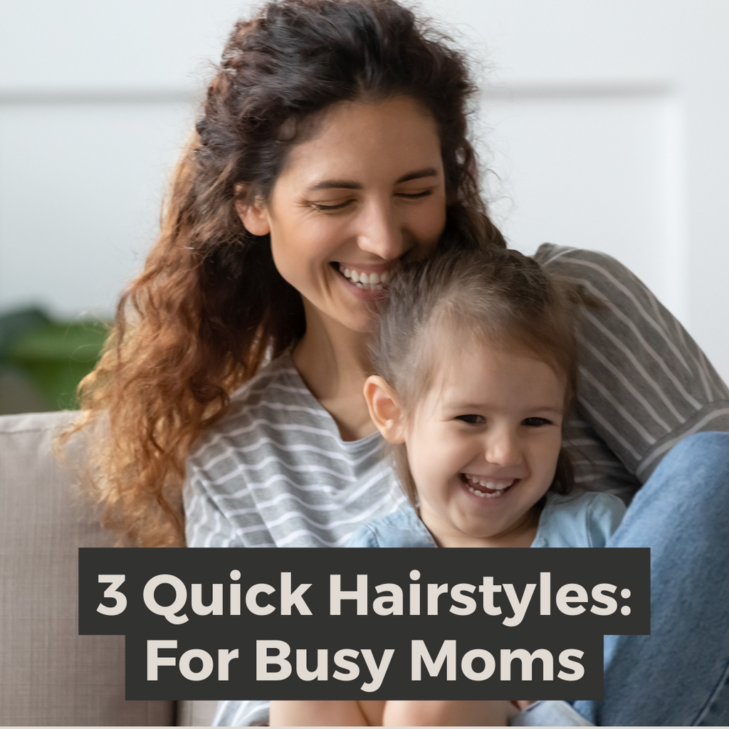 Effortless and Stylish: Three Quick Hairstyles for Busy Moms in the Mo ...